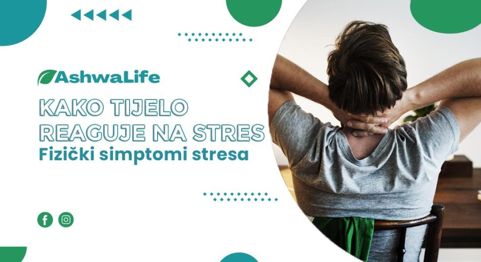 Fizički simptomi stresa: Kako tijelo reaguje na stres - AshwaLife
